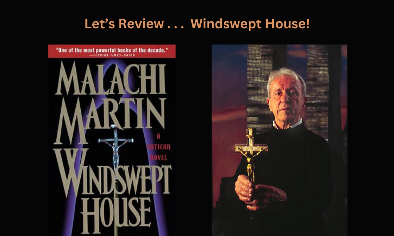 Malachi Martin’s Windswept House: Deep Dive & Analysis – Catholics Aren ...